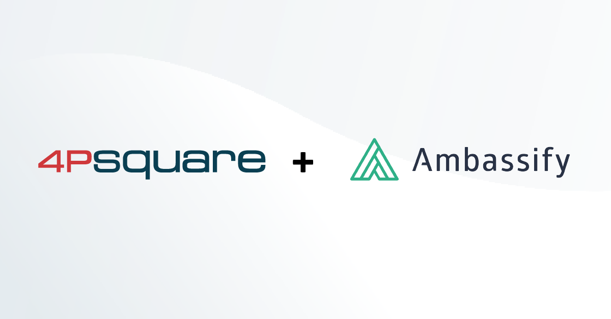 Ambassify & 4P square: Our Partnership Explained